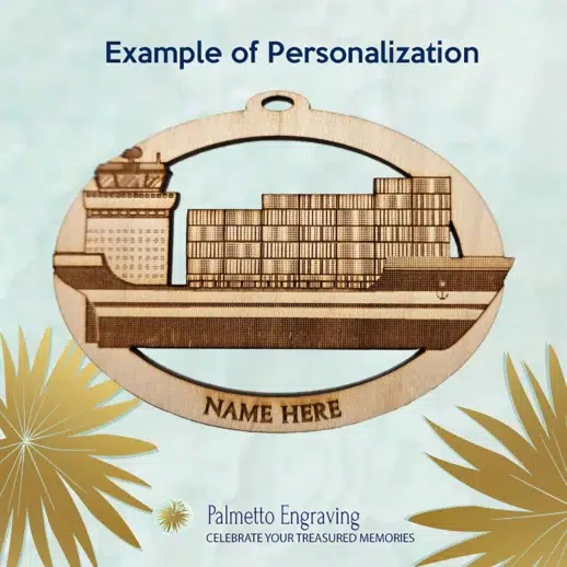 Cargo Ship Ornament | Personalized | Palmetto Engraving